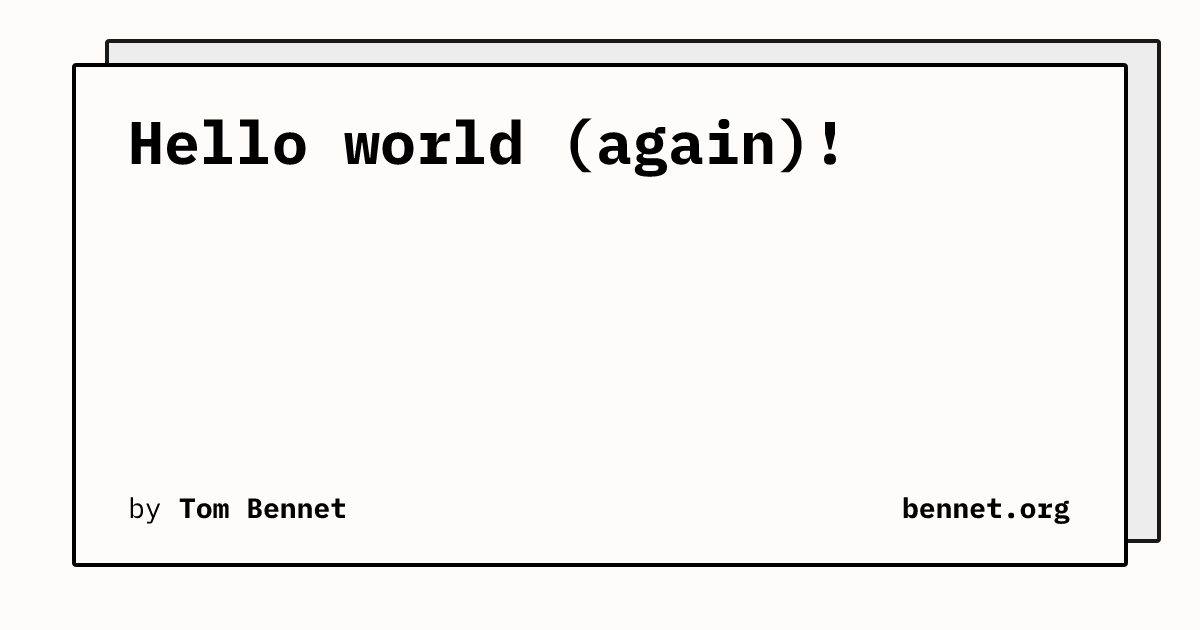 Hello world (again)!