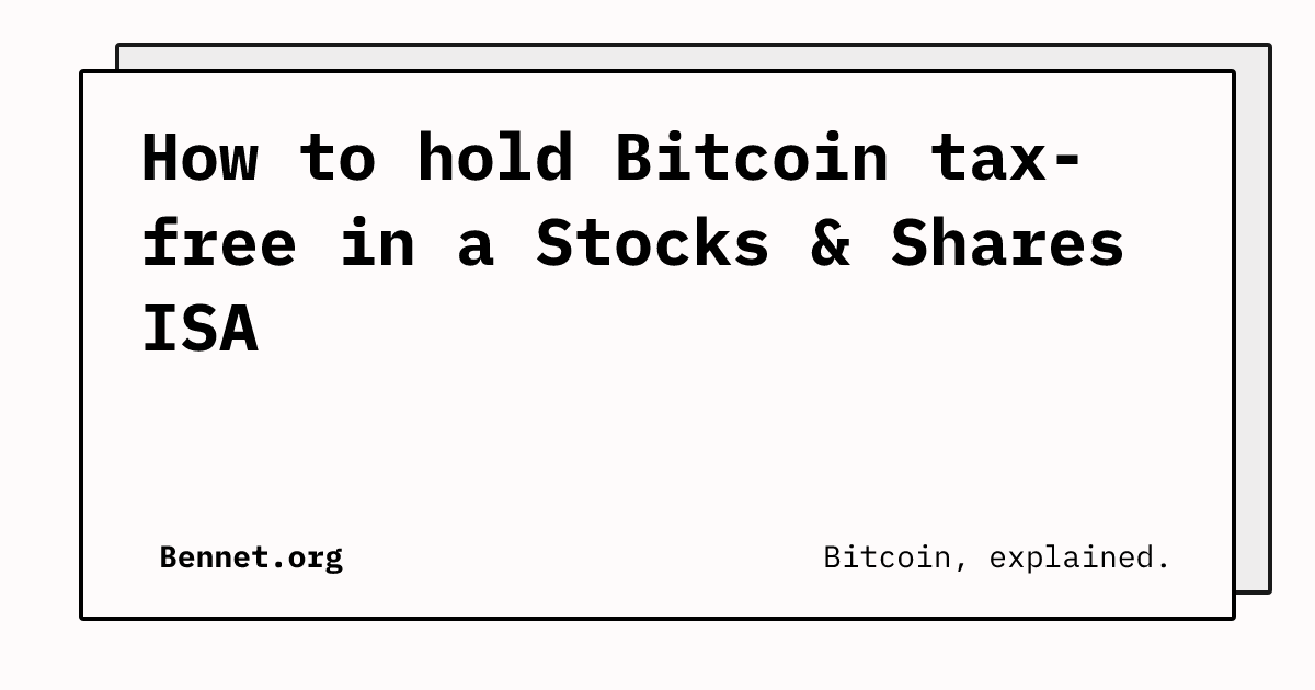 How to hold Bitcoin tax-free in a Stocks & Shares ISA